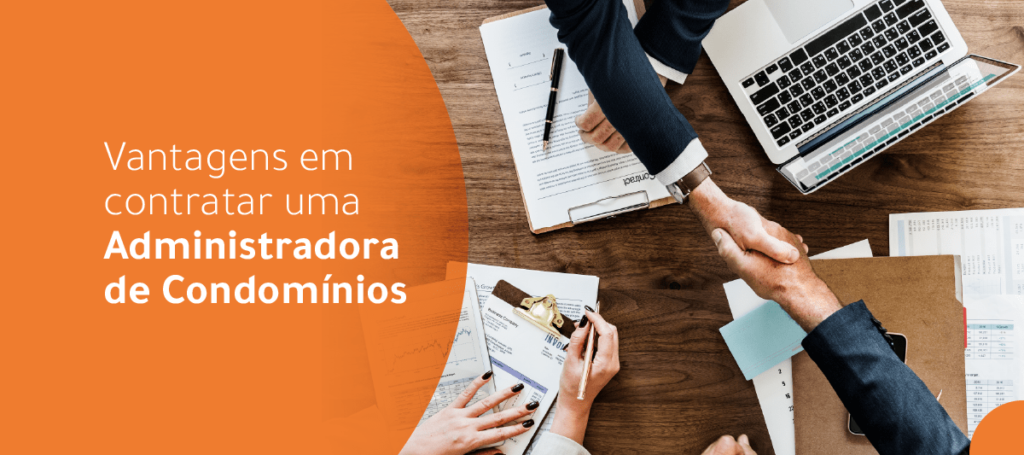 Vantagens em Contratar uma Administradora de Condomínios